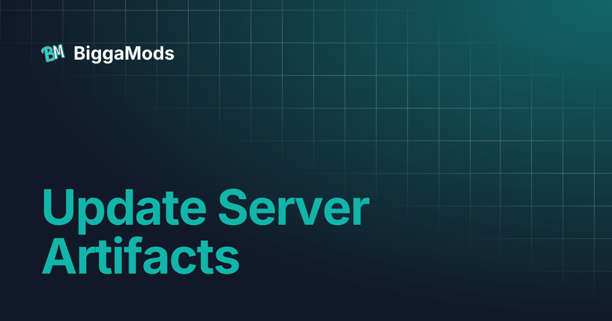 Update Server Artifacts | BiggaMods